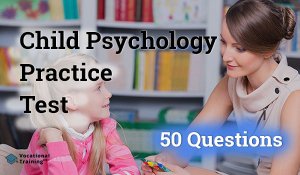 Child Psychology Practice Test: Get Ready for Your Exam! (2024 Updated)