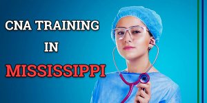 CNA Training in Mississippi (Paid Classes Info. 2026 Updated)