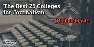 The Best 25 Colleges for Journalism * 2025 Updated