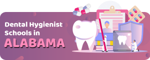 Dental Hygienist Schools in Alabama (Top Programs for 2025)