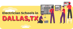 6 Best Electrician Schools in Dallas, TX