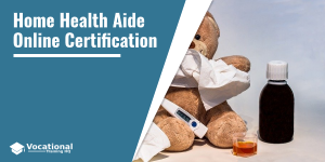 Home Health Aide Online Certification Training & Programs