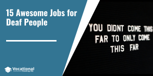 15 Awesome Jobs for Deaf People - Vocational Training