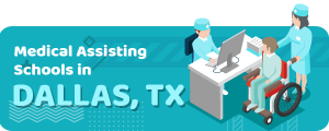 5 Best Medical Assisting Schools in Dallas, TX