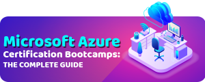 A Guide to the Best Microsoft Azure Certification Bootcamps - Vocational Training