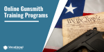 Online Gunsmith Training Programs - Vocational Training