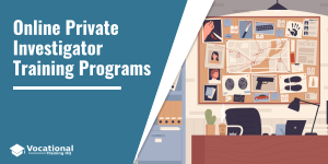 Online Private Investigator Training Programs - Vocational Training