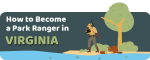 How to Become a Park Ranger in Virginia (Training & Salary Info.)
