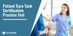 Patient Care Technician Certification Practice Test - Vocational Training