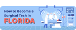 How to Become a Surgical Tech in Florida - Programs + Full Guide