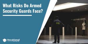What Risks Do Armed Security Guards Face? - Vocational Training